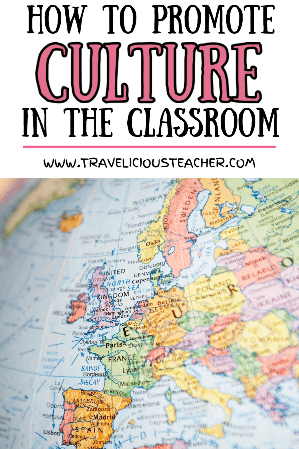 10 Ways to Promote Culture in the Classroom - Travelicious Teacher